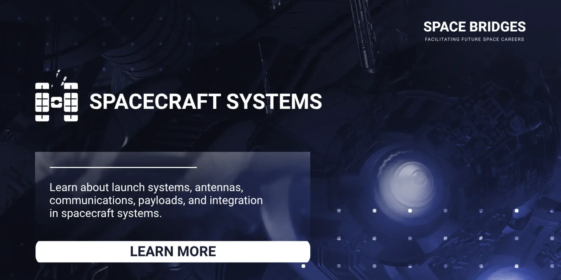 Spacecraft Systems | Space Bridges: Facilitating Future Space Careers | Bayes Centre